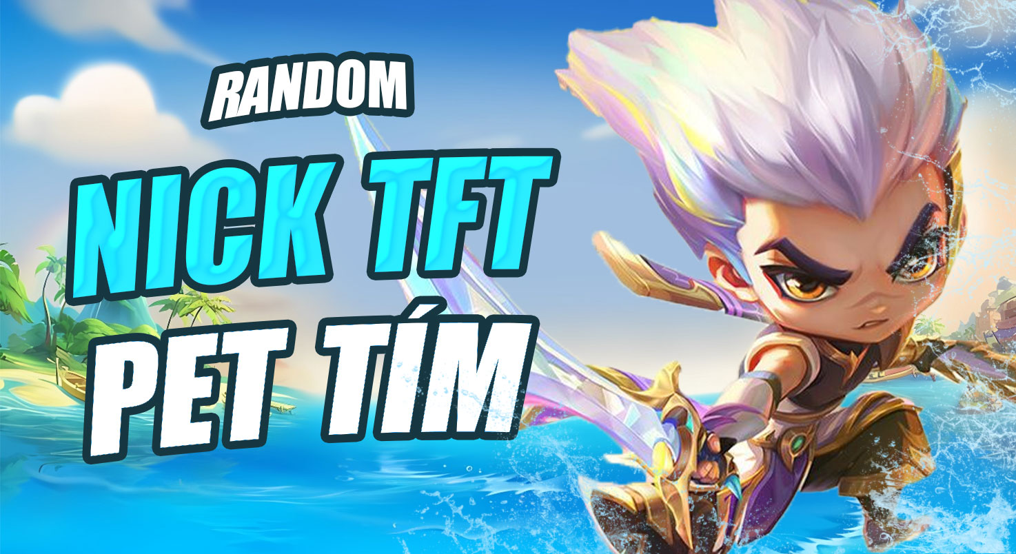 Shop Game Liên Minh Huyền Thoại, Nick ĐTCL TFT Uy Tín Giá Rẻ